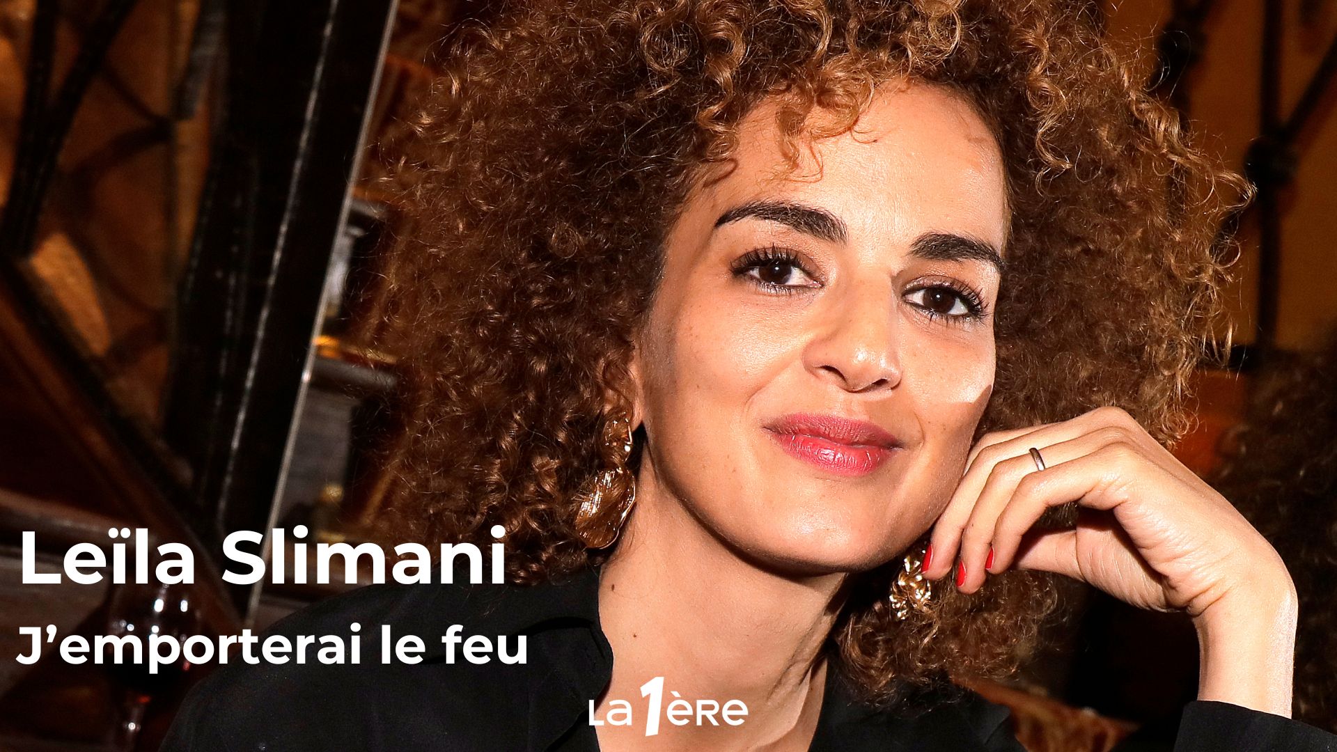 L'invité d'Entrez sans frapper - Leïla Slimani et "J’emporterai le feu ...