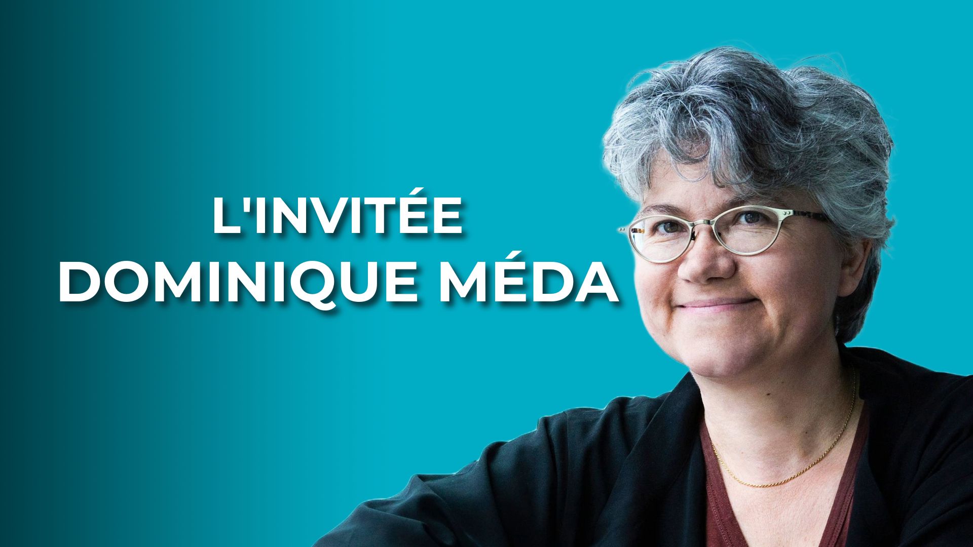 L'invitée - Dominique Méda pour son livre Une société désirable ...
