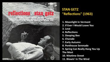Il y a 60 ans s’enregistrait l’album 'Reflections' de Stan Getz - RTBF Actus
