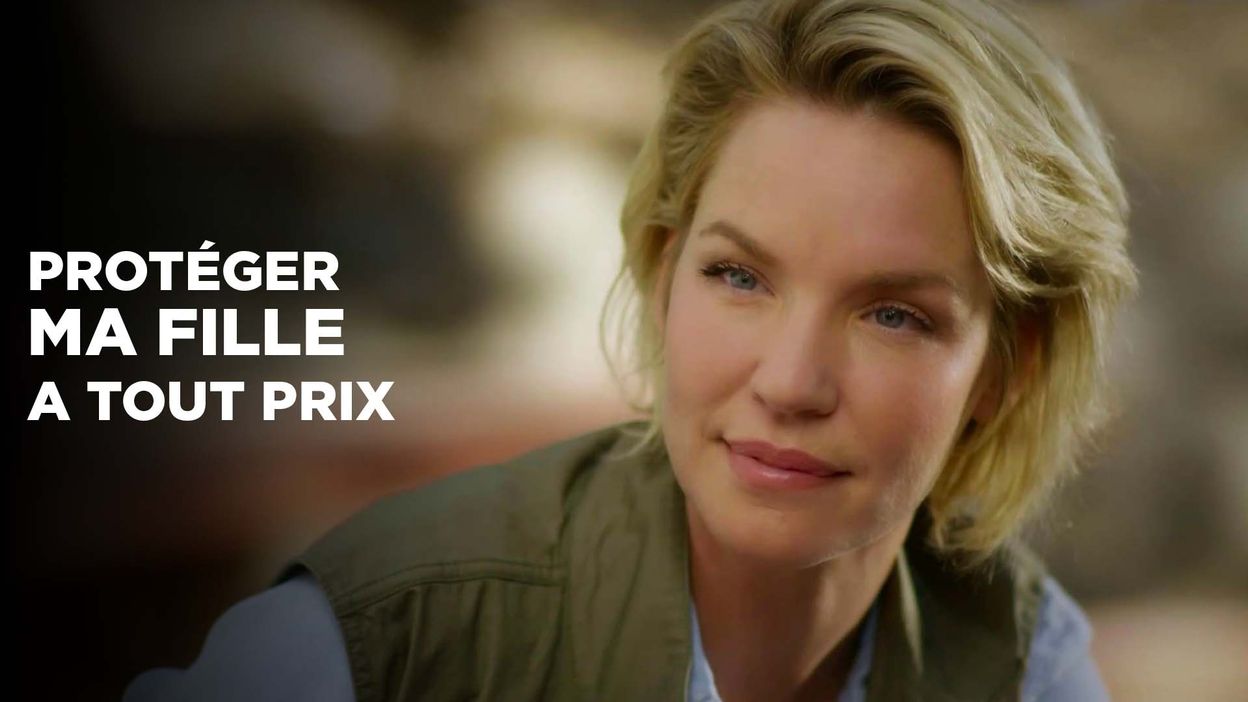 Protéger ma fille à tout prix - RTBF Tipik
