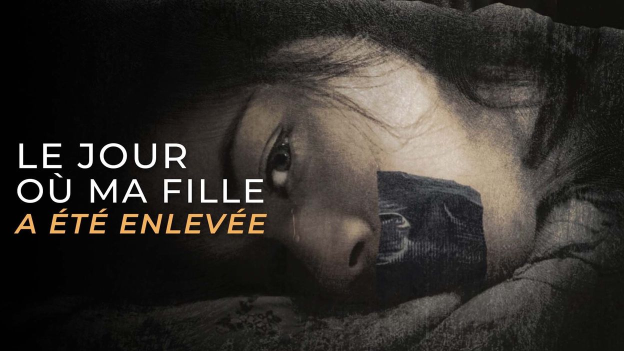 Le jour où ma fille a été enlevée - RTBF Tipik